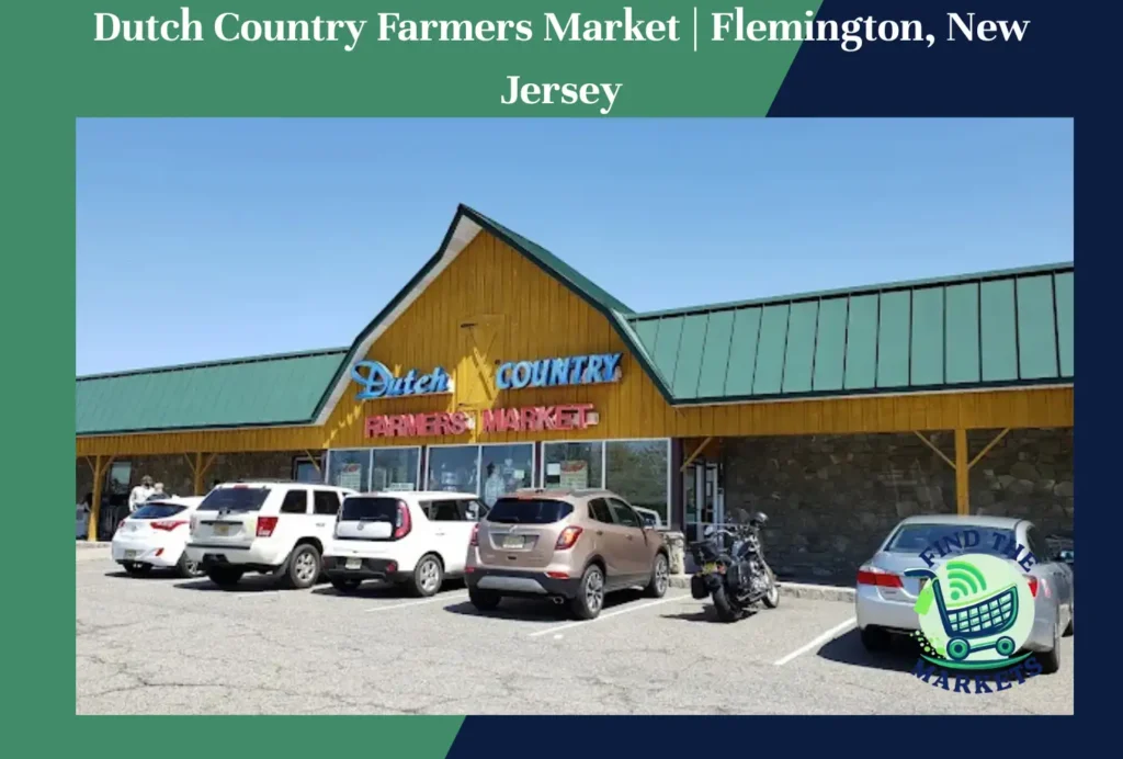 Dutch Country Farmers Market | Flemington, New Jersey