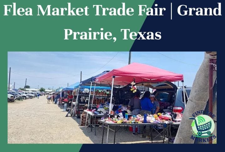 Flea Market Trade Fair | Grand Prairie, Texas